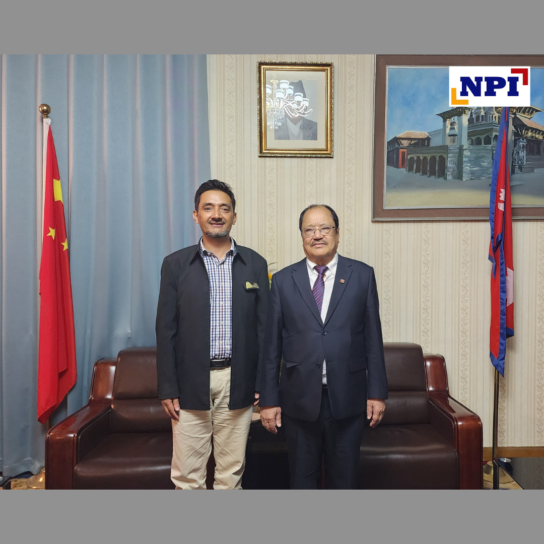 NPI Chair Meets with Nepal's Ambassador to the People's Republic of ...